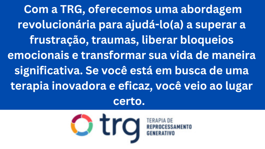 Complexo de inferioridade: Causas e Tratamento com Terapia TRG